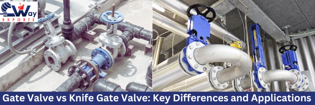 Gate Valve vs. Knife Gate Valve: Key Differences & Uses
